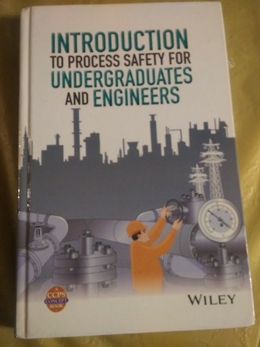 Introduction to Process Safety for Undergraduates and Engineers ...
