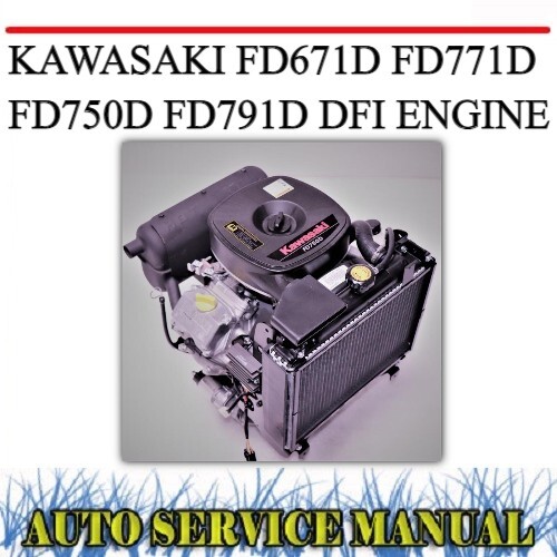 KAWASAKI FD671D FD771D FD750D FD791D DFI ENGINE WORKSHOP SERVICE ...