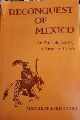 Reconquest of Mexico by Matthew J Bruccoli (1974, Hbk) 9780814907429| eBay