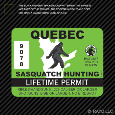 Quebec Sasquatch Hunting Permit Sticker Decal Bigfoot Vinyl Canada qc ...