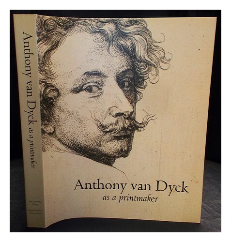 DEPAUW, CARL. LUIJTEN, GER. VAN DYCK, ANTHONY (1599-1641) Anthony van ...