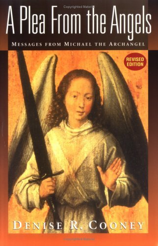 A Plea from the Angels: Messages from Michael, the Archangel By ...