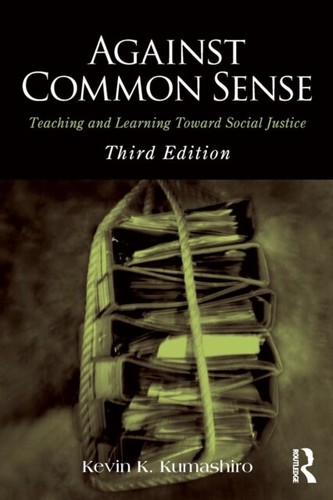 Against Common Sense by Kevin K. Kumashiro 9781138788510 NEW Paperback ...
