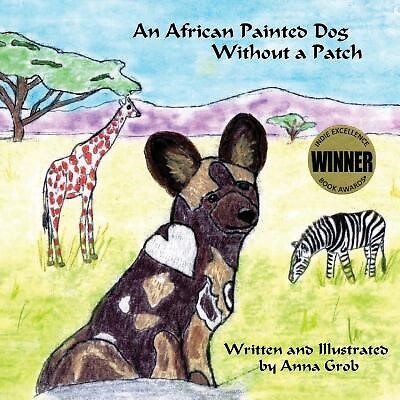 An African Painted Dog Without A Patch by Grob, Anna -Paperback | eBay ...