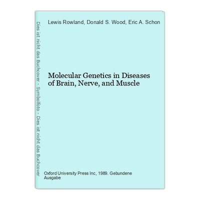 Molecular Genetics in Diseases of Brain, Nerve, and Muscle P. Rowland ...