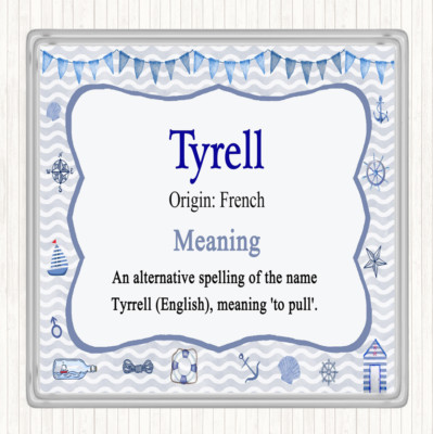 Tyrell Name Meaning Drinks Mat Coaster Nautical | eBay UK