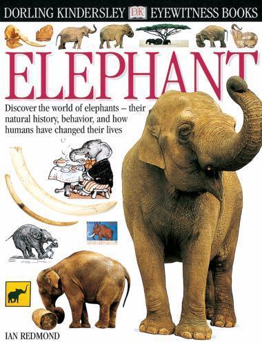 DK Eyewitness Bks.: Elephant by Dorling Kindersley Publishing Staff and ...