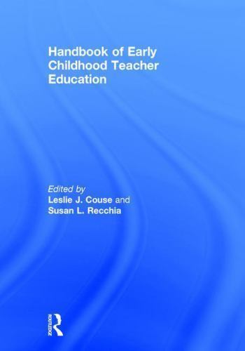 Handbook of Early Childhood Teacher Education by Susan L. Recchia (2015 ...