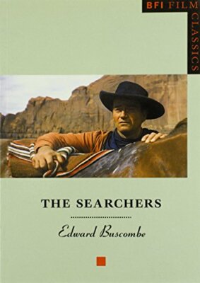 The Searchers (BFI Film Classics) by Edward Buscombe Paperback Book The ...