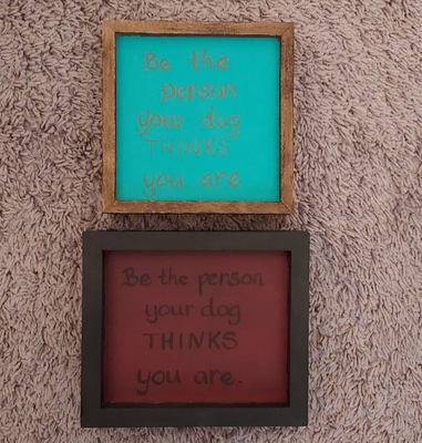 Hand-painted "Be the person your dog THINKS you are." Wooden Sign | eBay