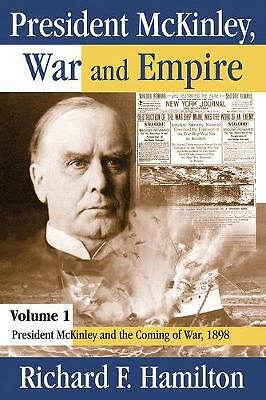 American Presidents Ser.: President Mckinley, War and Empire ...