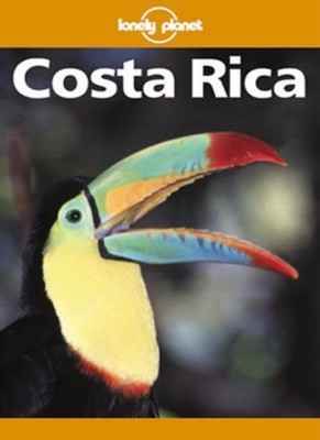 Costa Rica (Lonely Planet Regional Guides) By Rob Rachowiecki, J ...