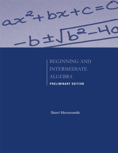 Beginning and Intermediate Algebra by Sherri Messersmith (2006, Perfect ...
