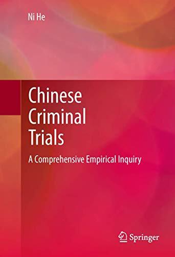 Chinese Criminal Trials: A Comprehensive Empirical Inquiry, He ...
