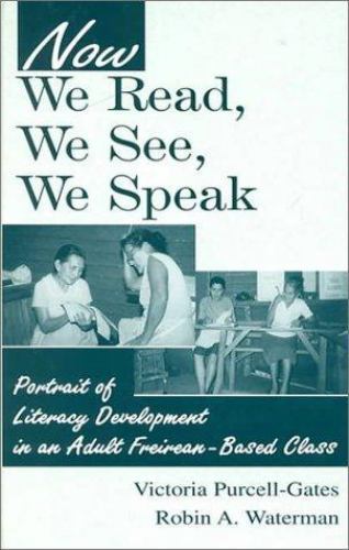 Now We Read, We See, We Speak : Portrait of Literacy Development in an ...