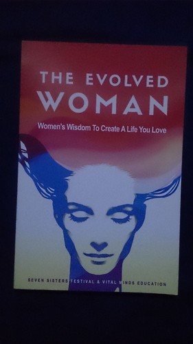 The Evolved Woman: Women's Wisdom to Create Life you Love - Seven ...