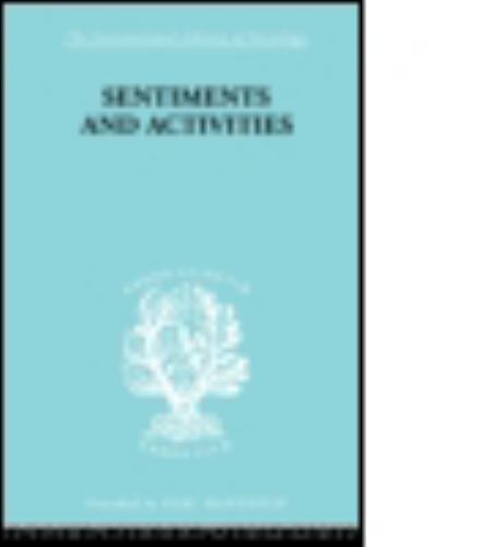 Sentiments and Activities, Paperback by Homans, George Caspar, Brand ...