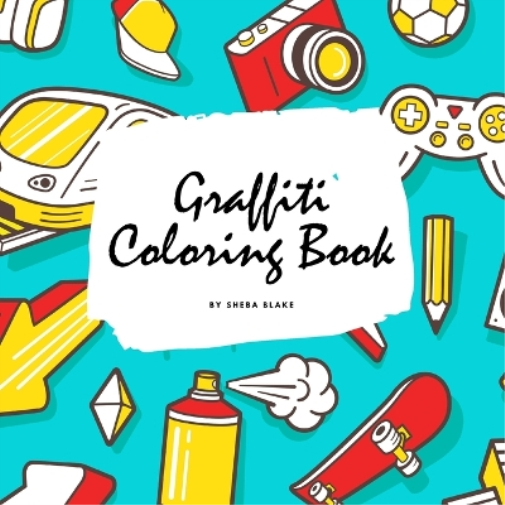 Sheba Blake Graffiti Street Art Coloring Book for Childr (Paperback ...