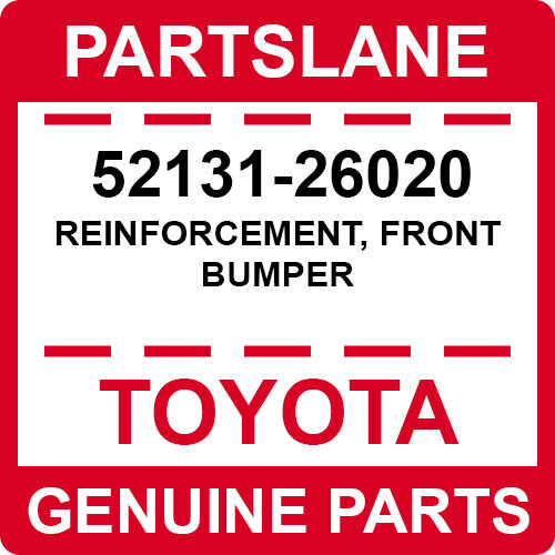 52131-26020 Toyota OEM Genuine REINFORCEMENT, FRONT BUMPER | eBay
