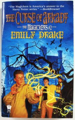 The Curse of Arkady by Emily Drake, The Magickers 2, Daw Books ...