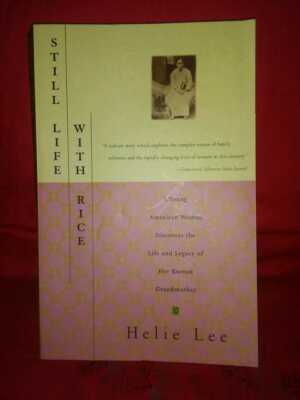 Still Life With Rice: Helie Lee-1997 Pb Biography/Korean Asian-American ...