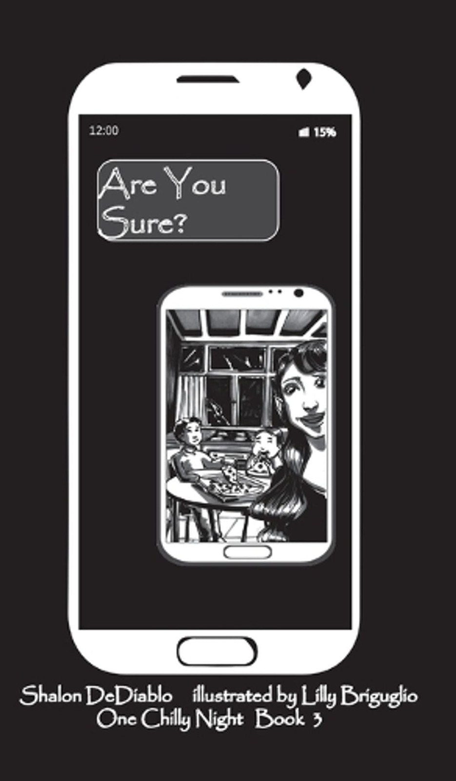 Are you Sure?: One Chilly Night Book 3 by Shalon Dediablo Hardcover ...