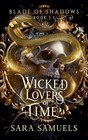 Sara Samuels Wicked Lovers of Time (Paperback) Blade of Shadows ...