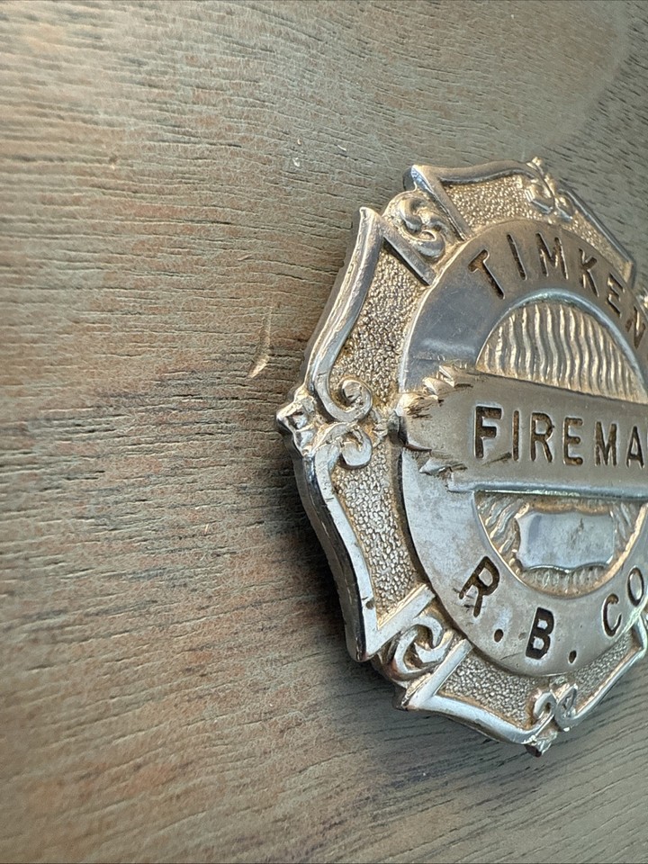 VINTAGE OBSOLETE TIMKEN FIREMAN R.B. CO. FIRE DEPARTMENT BADGE | eBay