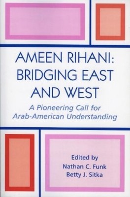 Halim Barakat Ameen Rihani: Bridging East and West (Tascabile) | eBay
