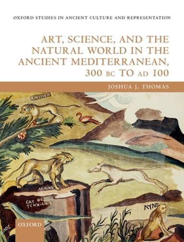 Art, Science, and the Natural World in the Ancient Mediterranean, 300 ...