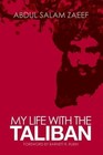 My Life with the Taliban by Mullah Abdul Salam Zaeef: Used ...