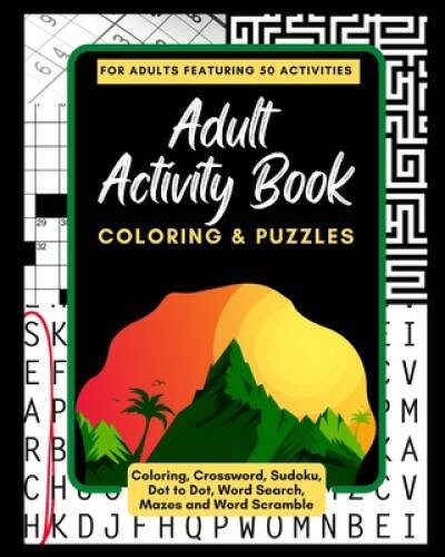 Adult Activity Book Coloring and Puzzles: For Adults Featuring 50 ...