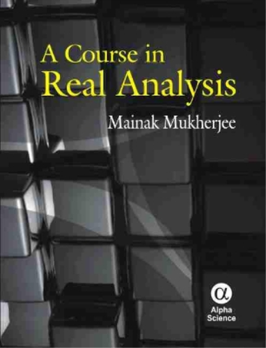 Mainak Mukherjee A Course in Real Analysis (Relié) 9781842653890 | eBay