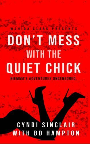 Don't Mess with the Quiet Chick : Niiema's Adventures Uncensored by ...