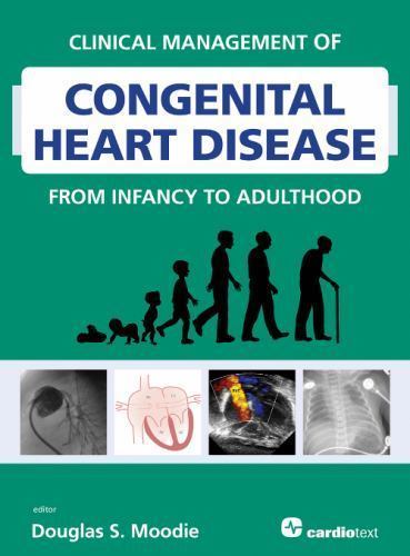 Clinical Management of Congenital Heart Disease from Infancy to ...