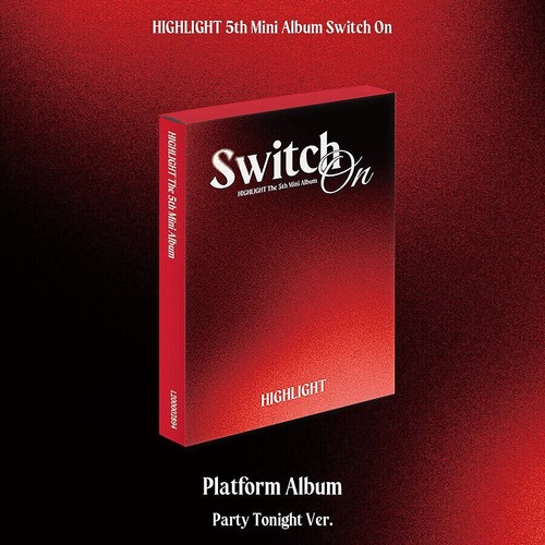 HIGHLIGHT [SWITCH ON] 5th Mini Album PLATFORM Ver PARTY TONIGHT/QR ...