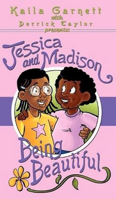 Jessica and Madison: Being Beautiful by Derrick Taylor (English ...