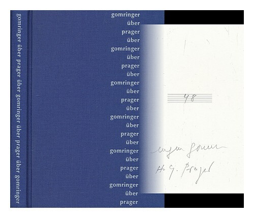 GOMRINGER, EUGEN; PRAGER, HEINZ-GUNTER Gomringer uber Prager 2008 First ...
