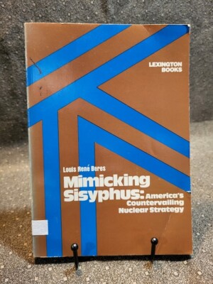 Louis Rene Beres Mimicking Sisyphus PB 1983 SCARCE Nuclear Strategy | eBay