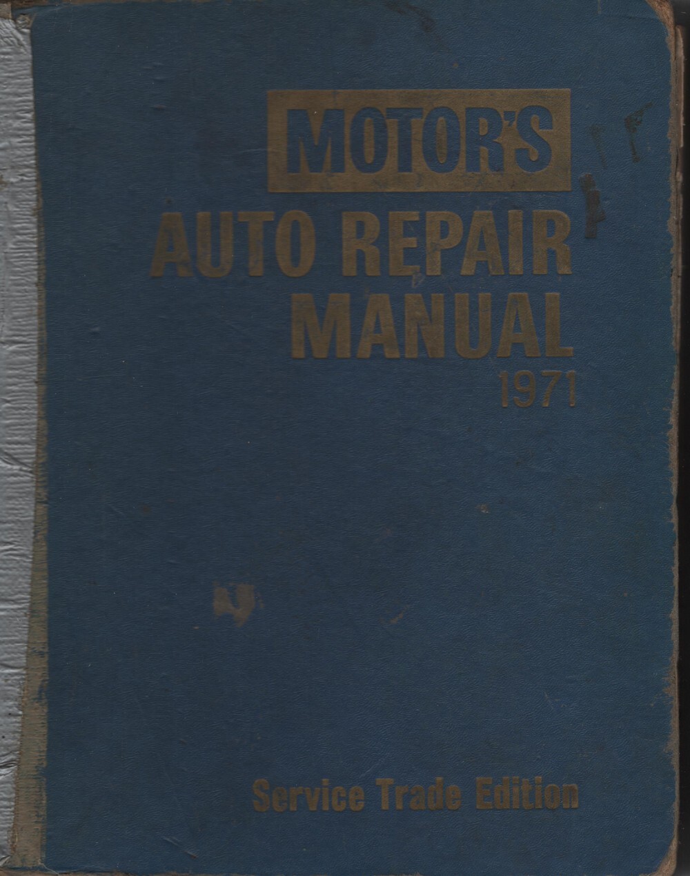 VINTAGE MOTOR AUTO REPAIR MANUAL 1971 34th EDITION 1ST PRINT PO GOOD ...