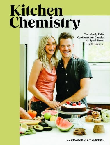 New- Kitchen Chemistry: The Mostly Paleo Cookbook Couples to Spark ...