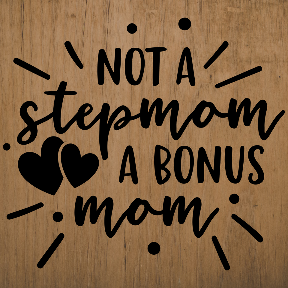 Not A Stepmom A Bonus Mom Decal Stickers Car Tumbler Window JDM 22 ...