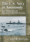 Greg H. Williams The U.S. Navy at Normandy (Paperback) (UK IMPORT ...