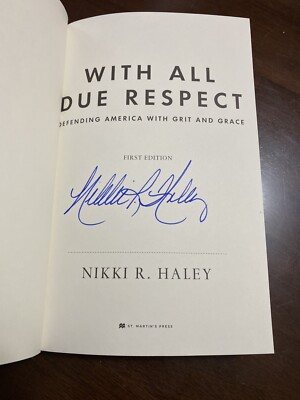 NIKKI HALEY SIGNED AUTOGRAPH "WITH ALL DUE RESPECT" BOOK - 1ST FIRST ...