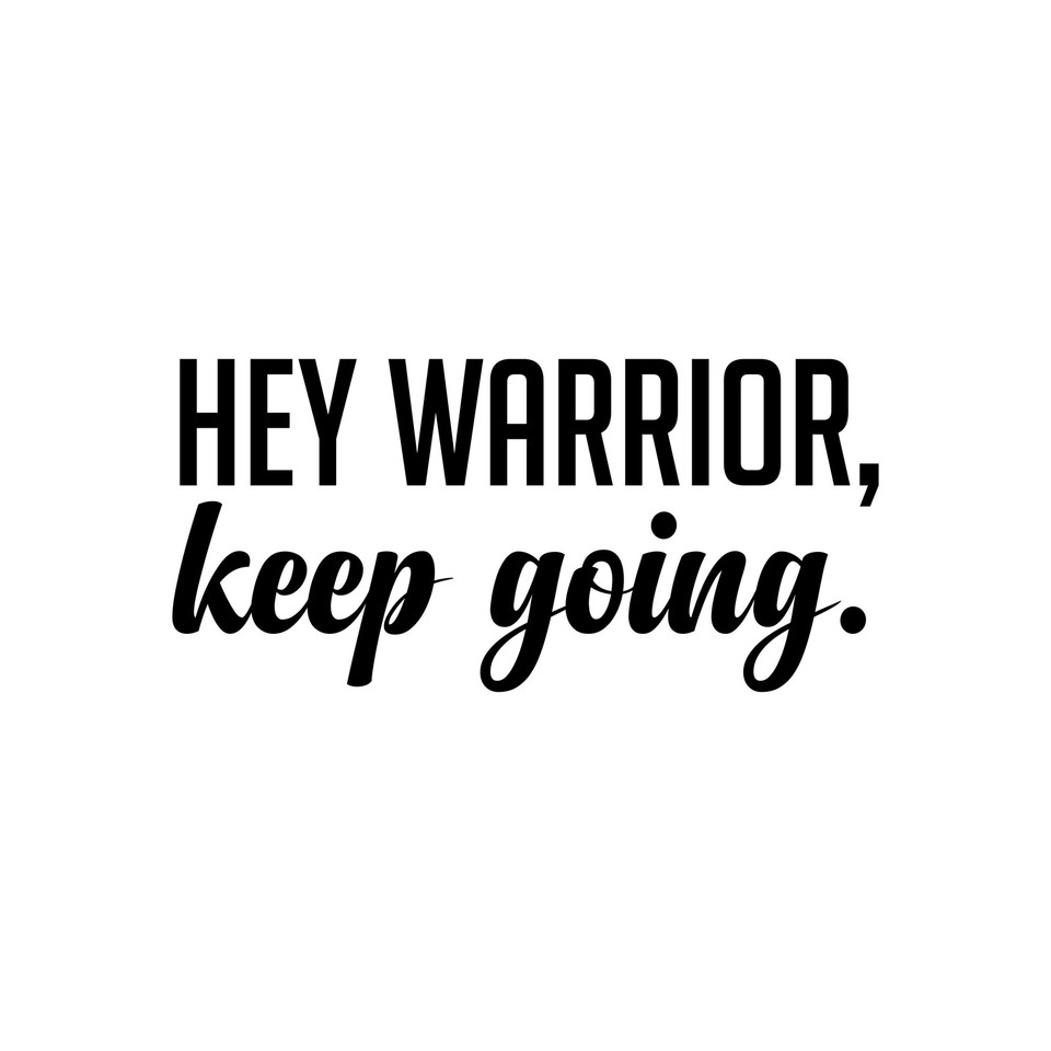 Hey Warrior; Keep Going. - Black 8.5" x 18" Wall Art Decal Vinyl ...
