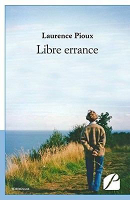 Libre errance, Laurence Pioux | eBay