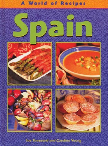 Spain (World of Recipes) By Townsend, Sue,Young, Caroline | eBay