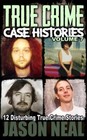 True Crime Case Histories - Volume 7, Jason Neal, LIKE NEW 2021 TRADE ...