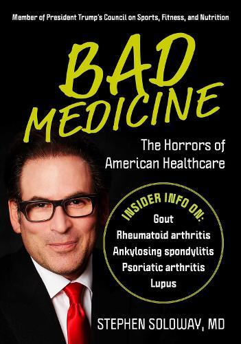Stephen Soloway MD Bad Medicine (Relié) 9781510762435 | eBay