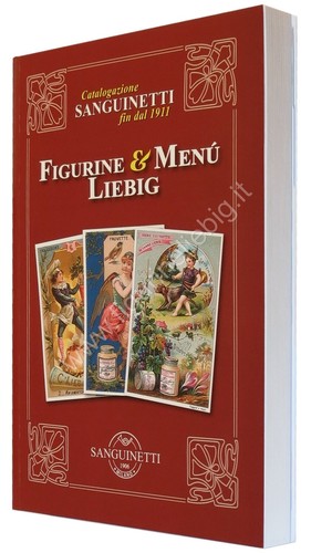Catalogo Figurine e Menù Liebig XIII Ediz. 2016 Sanguinetti S.a.S ...